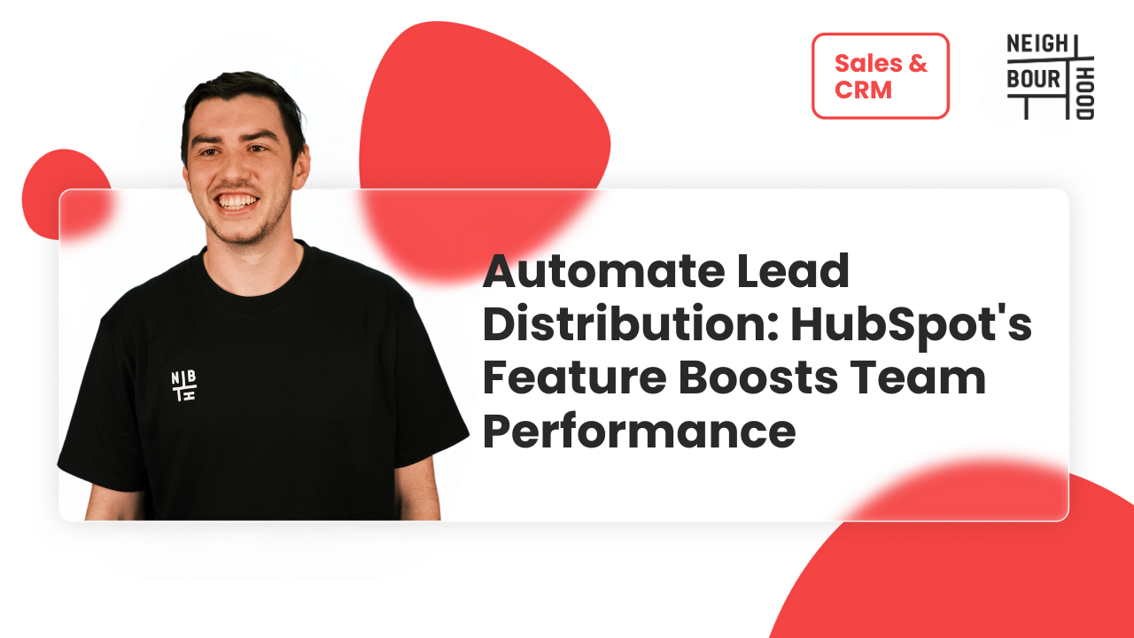 Automate Lead Distribution: HubSpot's Feature Creates Fairness and ...