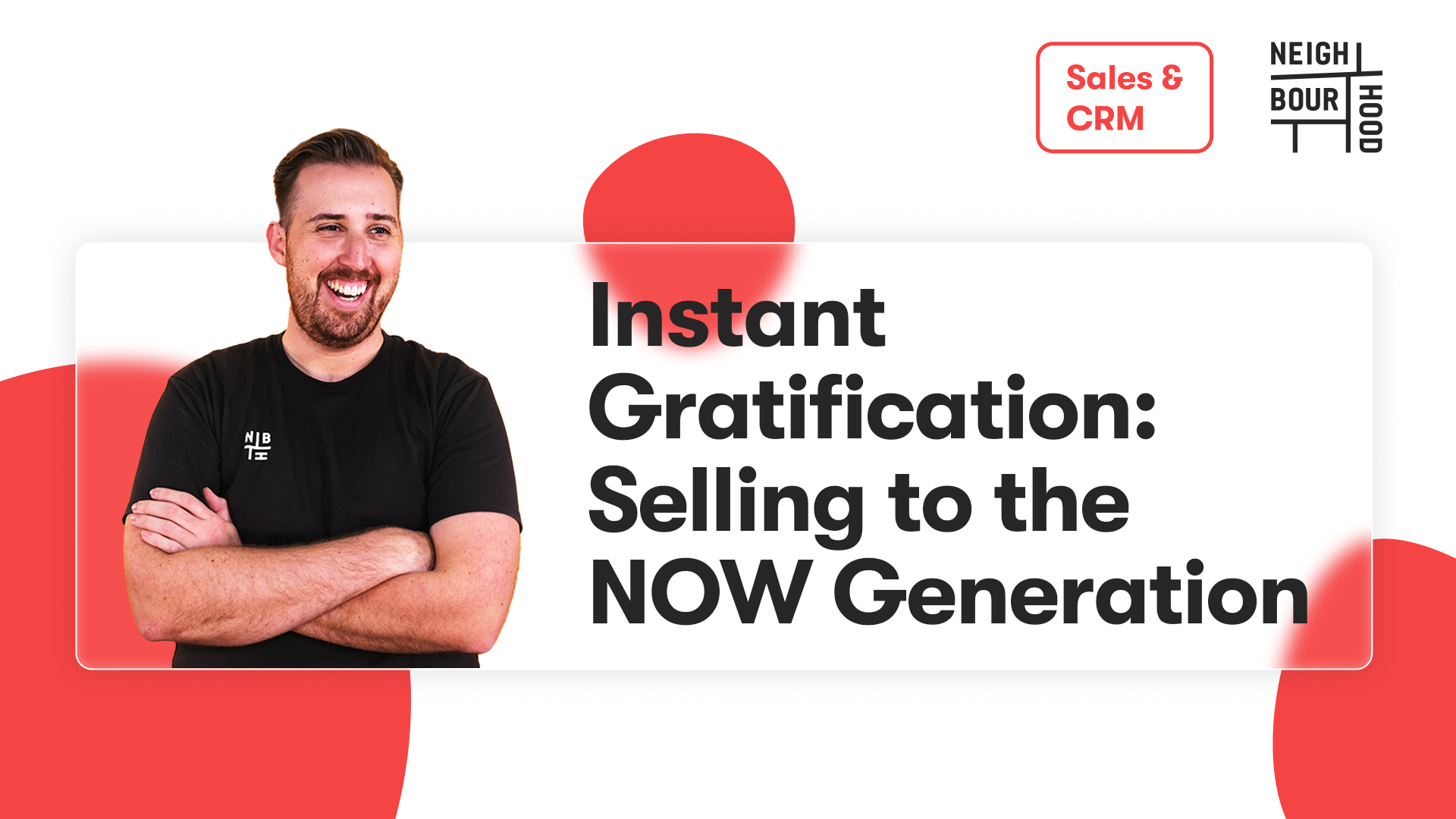 Instant Gratification: Selling to the NOW Generation